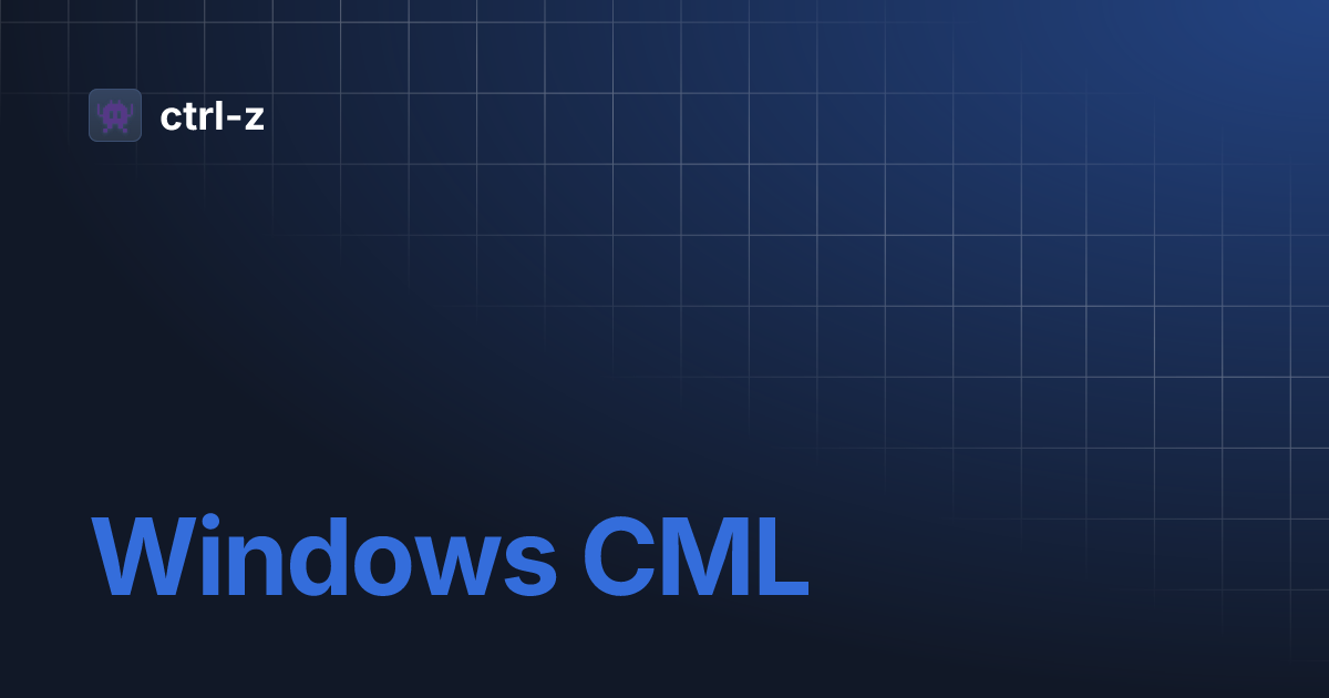 Windows CML | ctrl-z